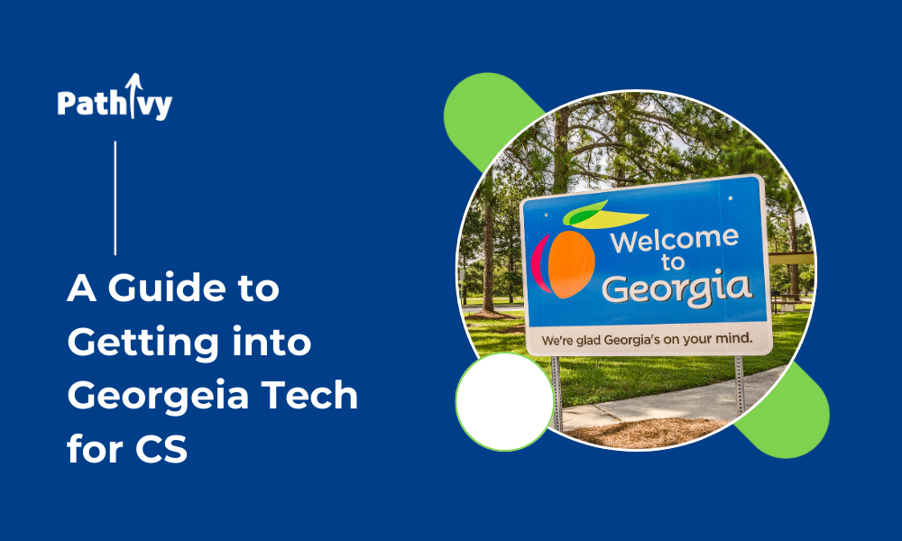 Guide to Getting Into Georgia Tech Computer Science - Admissions Tips | PathIvy